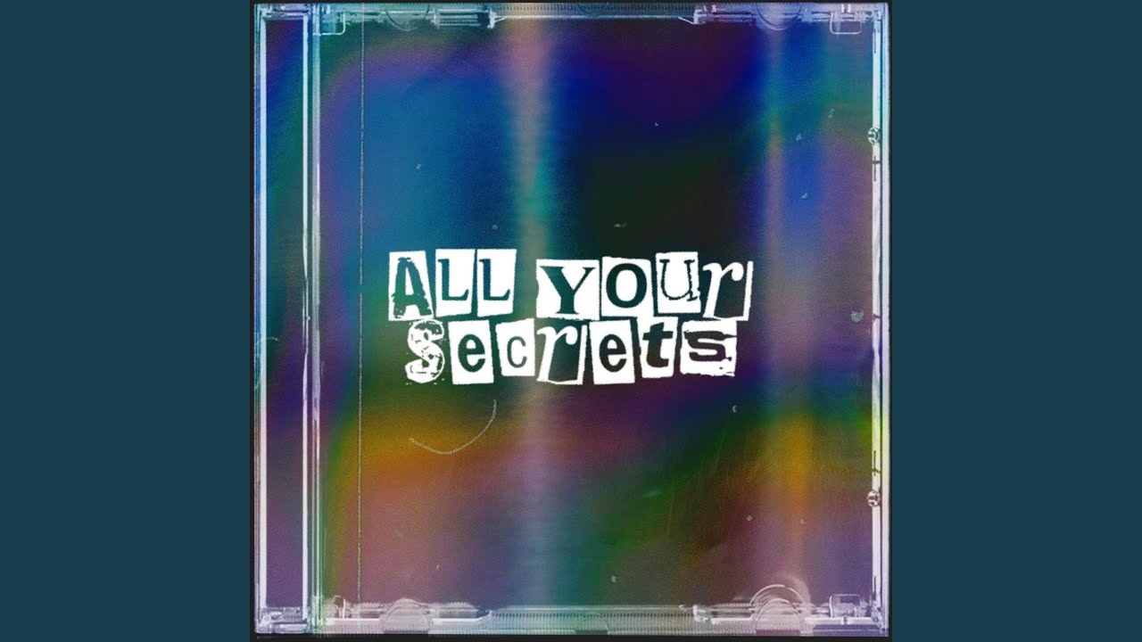 All Your Secrets - YouTube Music