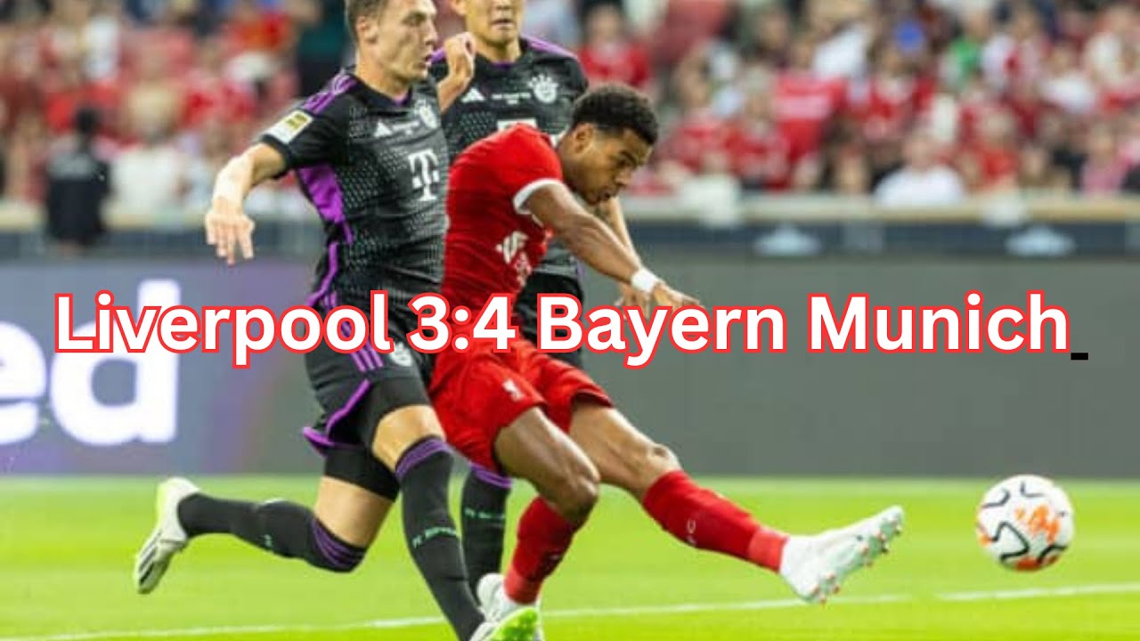 Liverpool vs Bayern Munich 3-4 - Highlights & All Goals | Club Friendly ...