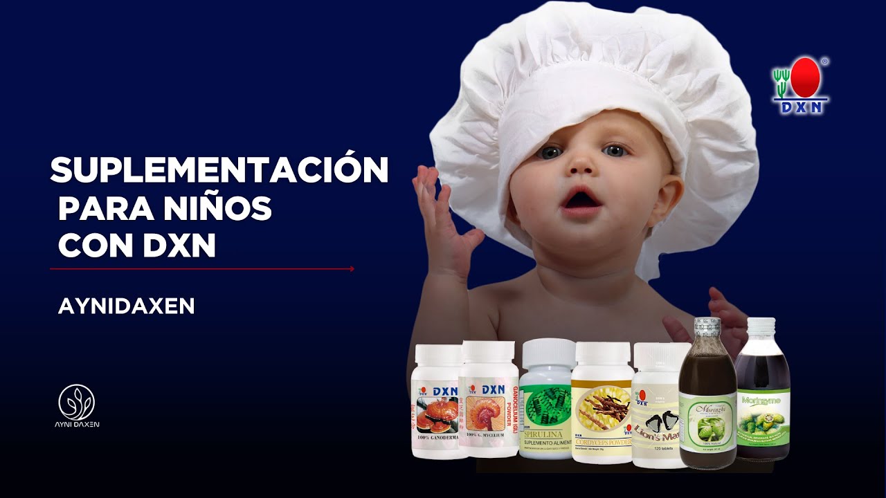 Creciendo sanos con DXN: Suplementos naturales para los más pequeños - YouTube
