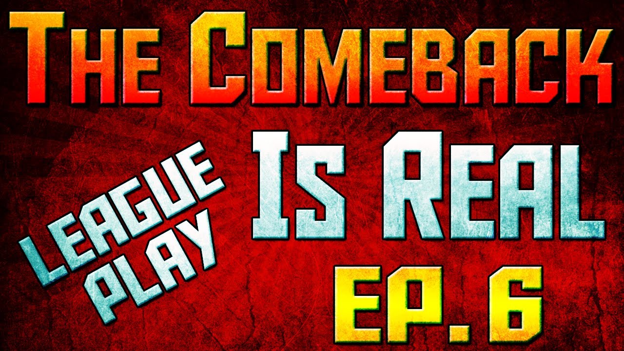 The Comeback Is Real: Ep. 6 :: (League Play) :: Down 100 On Yemen ...