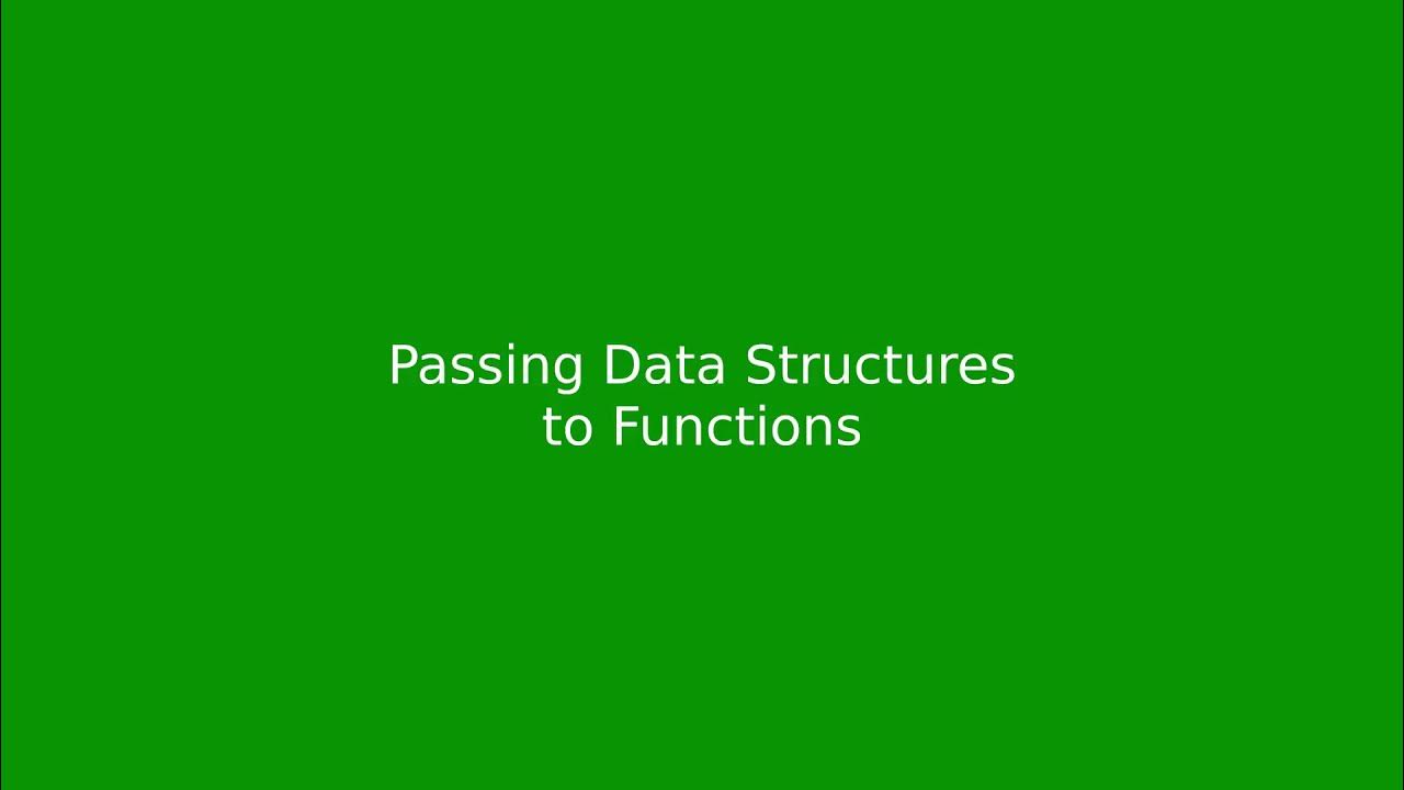 Chapter 8: Passing Data Structures to Functions - YouTube