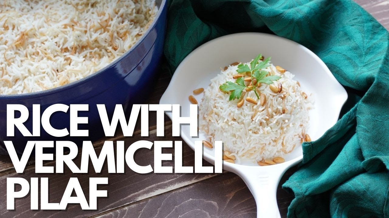 Rice with Vermicelli Pilaf / Mediterranean/ Arabic Rice - YouTube