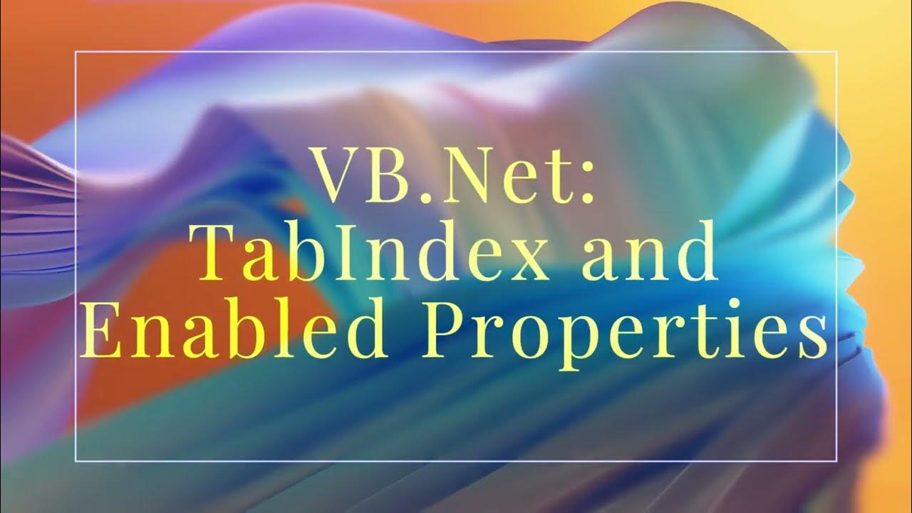Vb.Net: TabIndex and Enabled Properties - YouTube