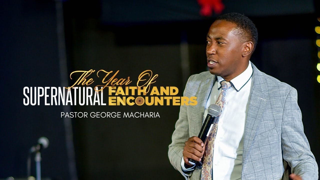 The Year of Supernatural Faith and Encounters (Part 3) - Pastor George ...