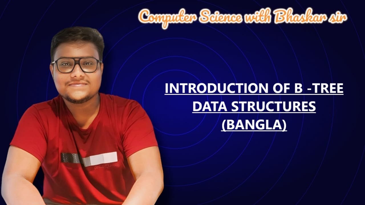 B-Tree Explained in Bangla | Data Structures for Beginners - YouTube