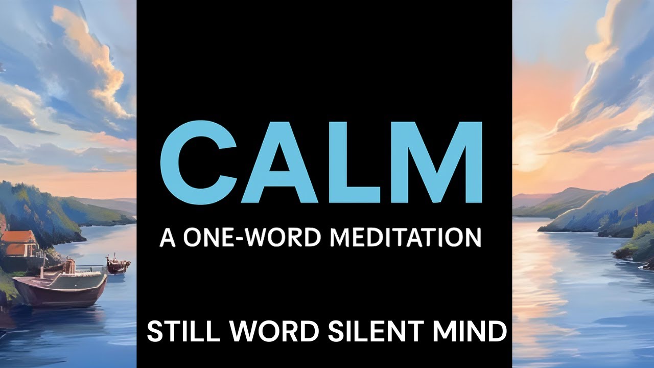 CALM 🍃 – Still Word, Silent Mind | 15-Minute Guided Meditation - YouTube
