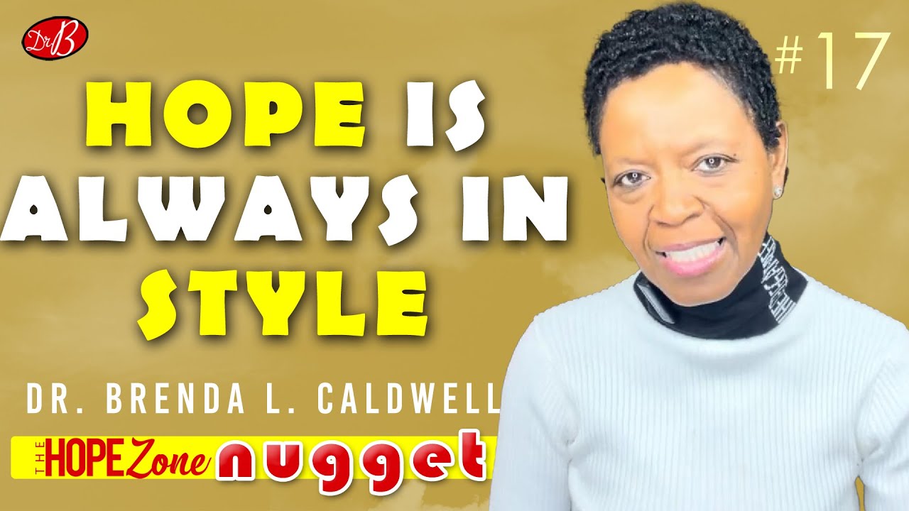 Dr. Brenda Caldwell | Hope Nugget #17 | Hope is Always in Style # ...