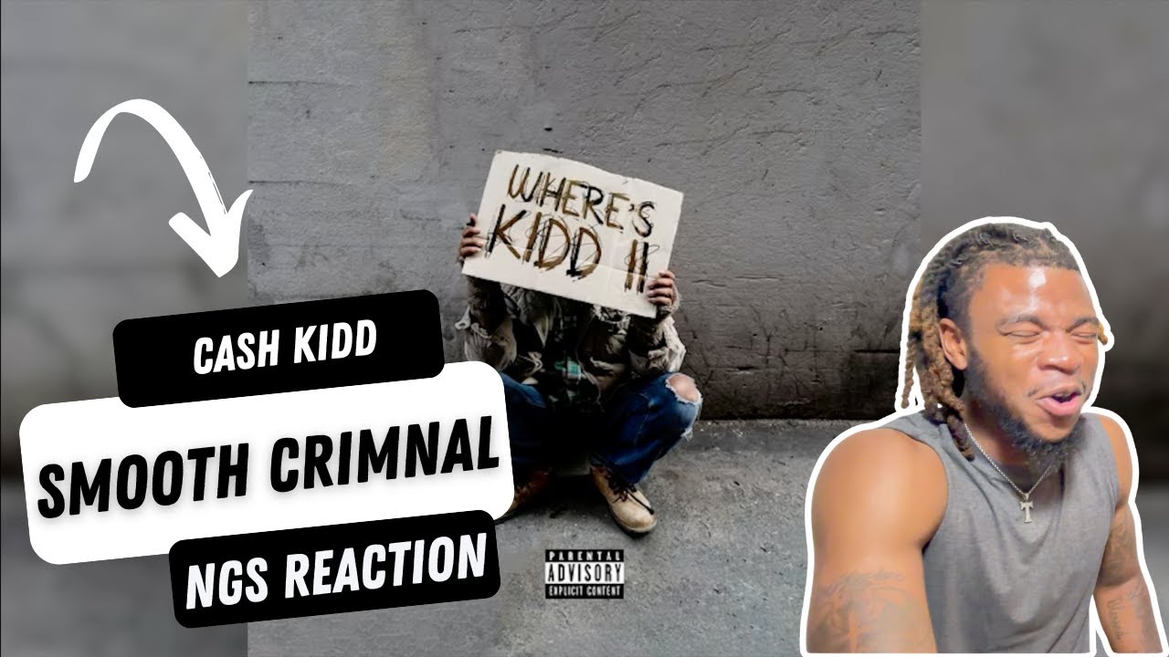 Cash Kidd - Smoothest Criminal Freestyle NGS RESE Reaction - YouTube