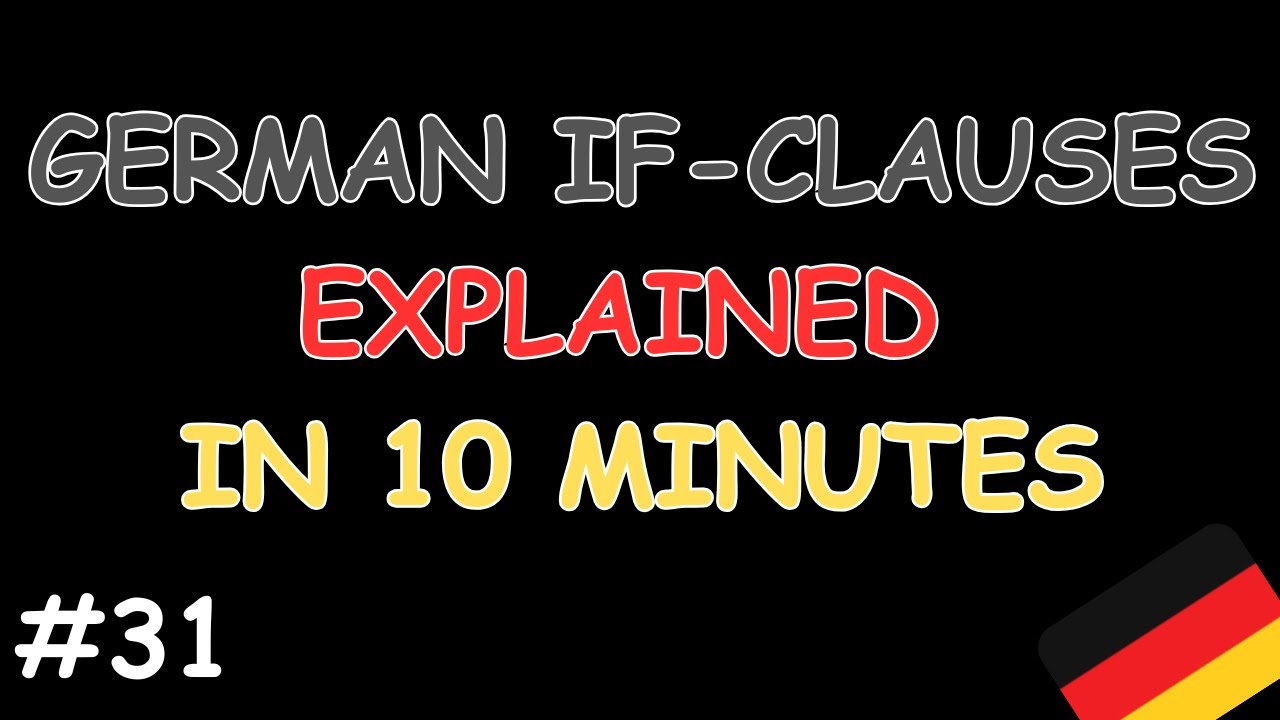 German - Conditionals & If-Clauses Explained - YouTube