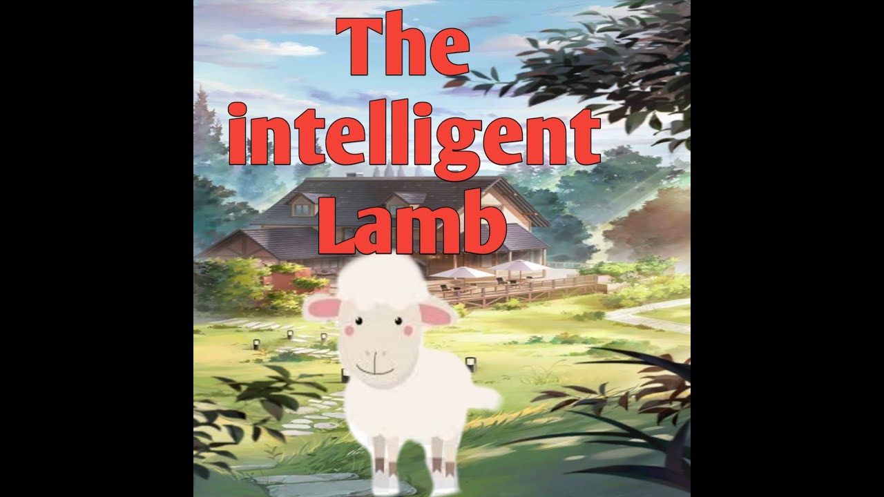 The intelligent lamb/story time 💃 story with great learning 👼 - YouTube