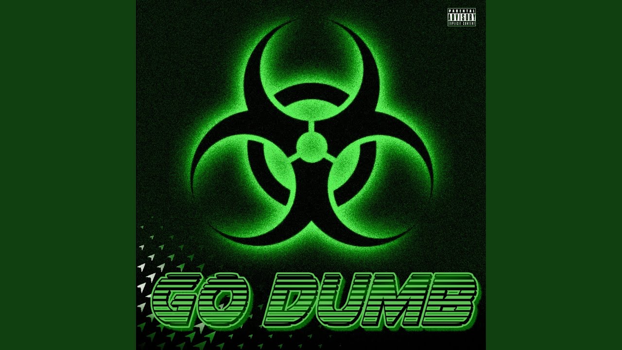 GO DUMB - YouTube