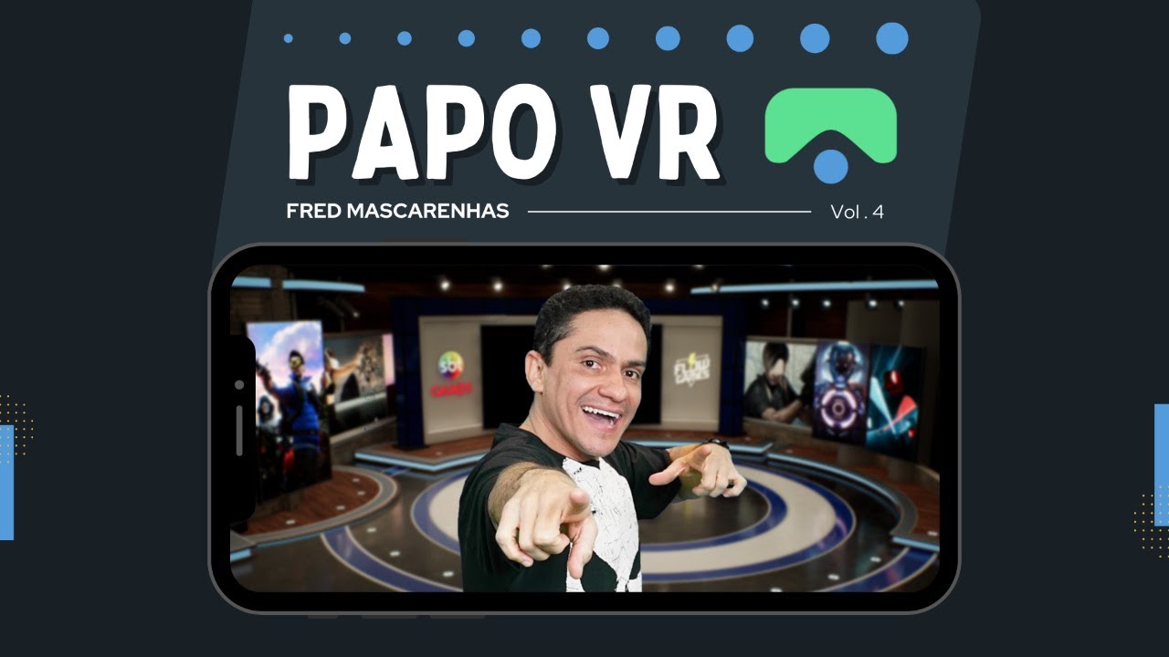 Papo VR com Fred Mascarenhas - Arte e Talento no VR - YouTube