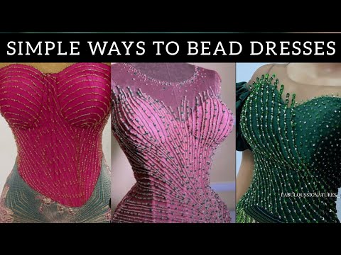 HOW TO BEAD DRESSES LIKE A PRO FOR BEGINNERS 