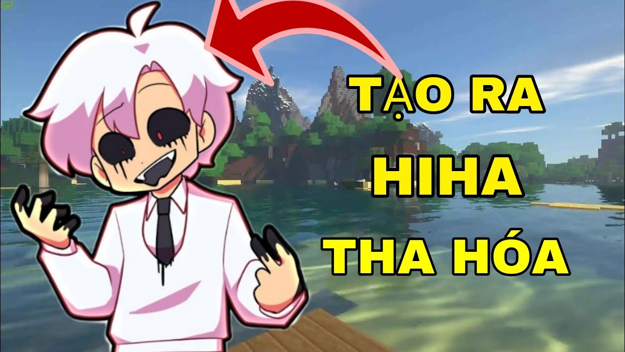 CÁCH TẠO RA HIHA THA HOÁ VÀ CÁC NHÂN VẬT KHÁC TRONG MINECRAFT - YouTube