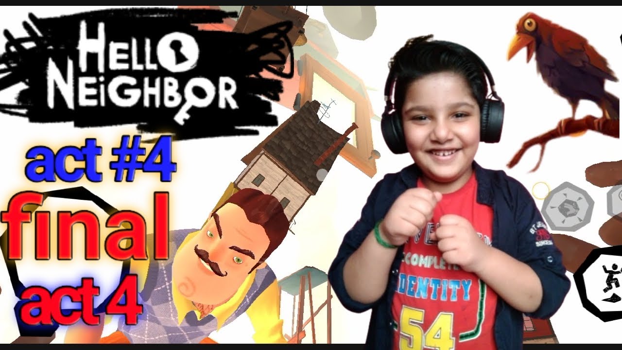 Hello Neighbor full gameplay video final act 4 || hello neighbor kaise ...