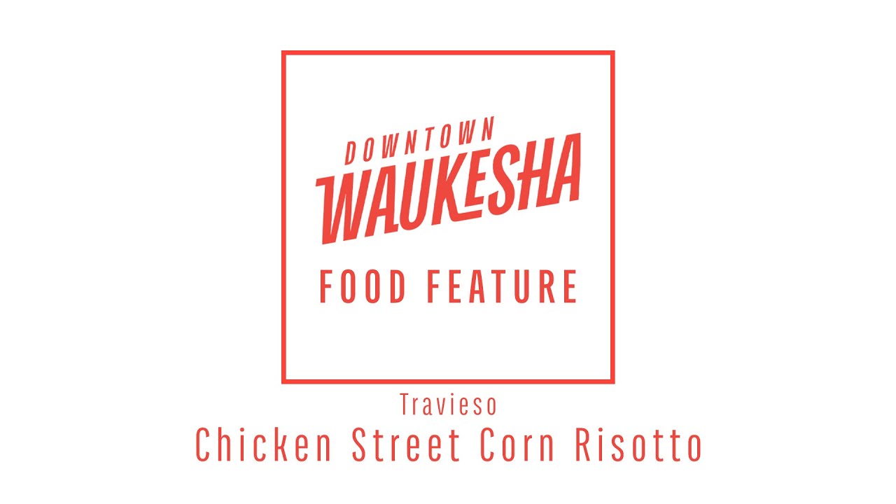 Chicken Street Corn Risotto: Travieso - Food Feature - YouTube