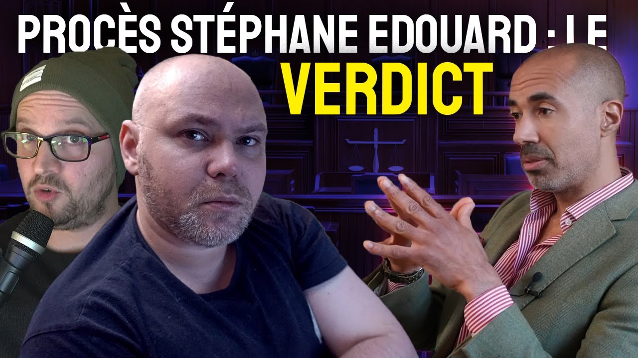 JE COMMENTE LE VERDICT DU PROCÈS QUE M'A INTENTÉ STÉPHANE EDOUARD [LMCP] Radio Libre - Daï-mon ...