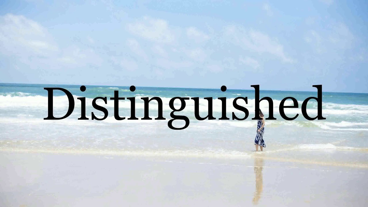 How To Pronounce Distinguished Pronunciation Of Distinguished how-to-pronounce-distinguished-pronunciation-of-distinguished