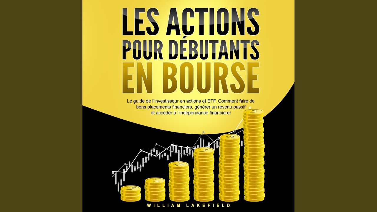 Chapter 57.3 - Les ACTIONS POUR DÉBUTANTS EN BOURSE: Le guide de l ...