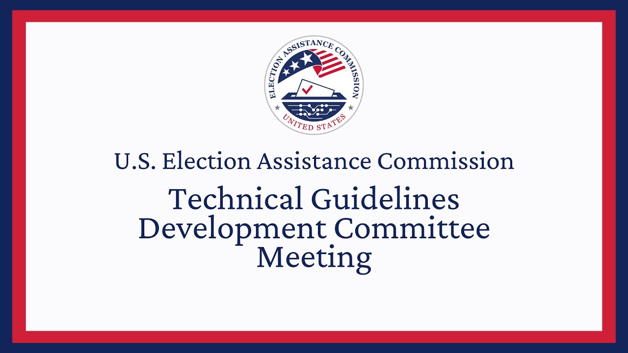 U.S. Election Assistance Commission TGDC Meeting - YouTube