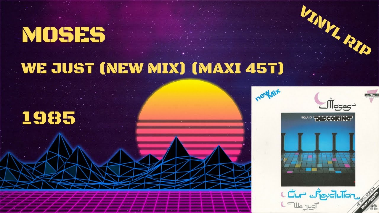 Moses - We Just (New Mix) (1985) (Maxi 45T) - YouTube