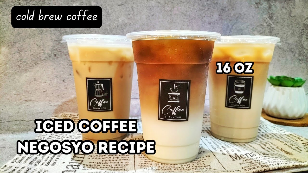 ICED COFFEE NEGOSYO RECIPE| HOW TO MAKE ICED COFFEE USING COLD BREW ...