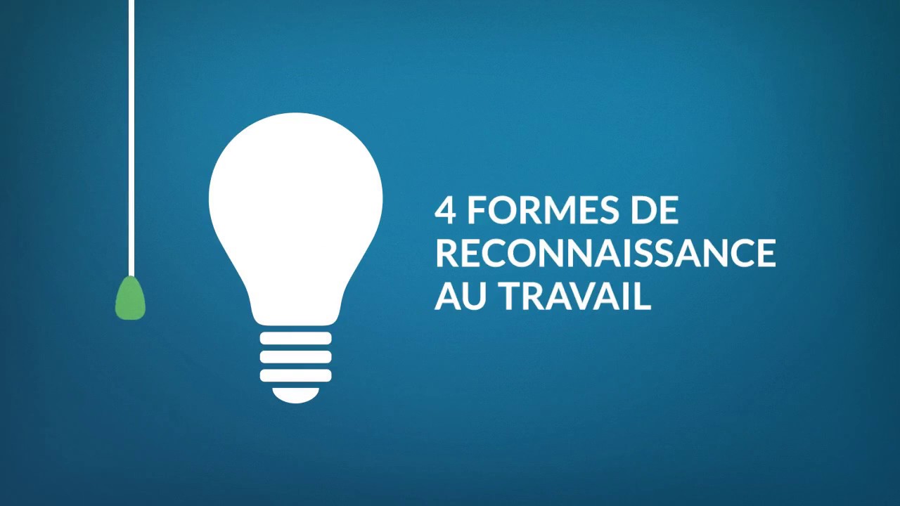 4 formes de reconnaissance au travail - YouTube
