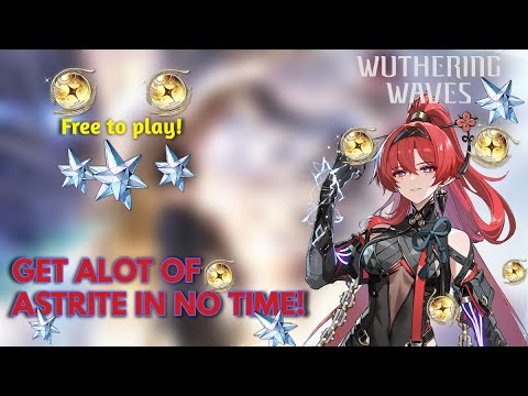 The FASTEST ways to get ASTRITE as a free to play in Wuthering Waves ...