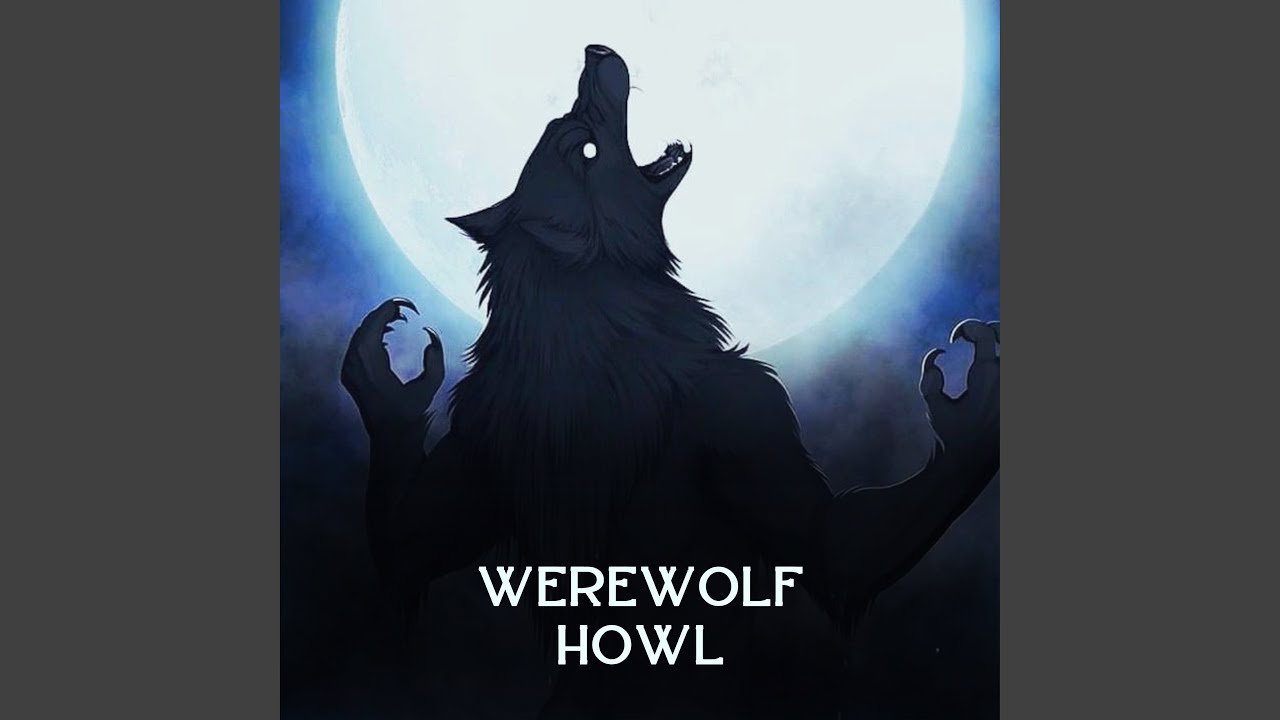 Werewolf Howl - YouTube