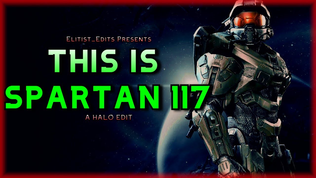 "THIS IS SPARTAN 117" | Halo Edit | 4K60 FPS - YouTube