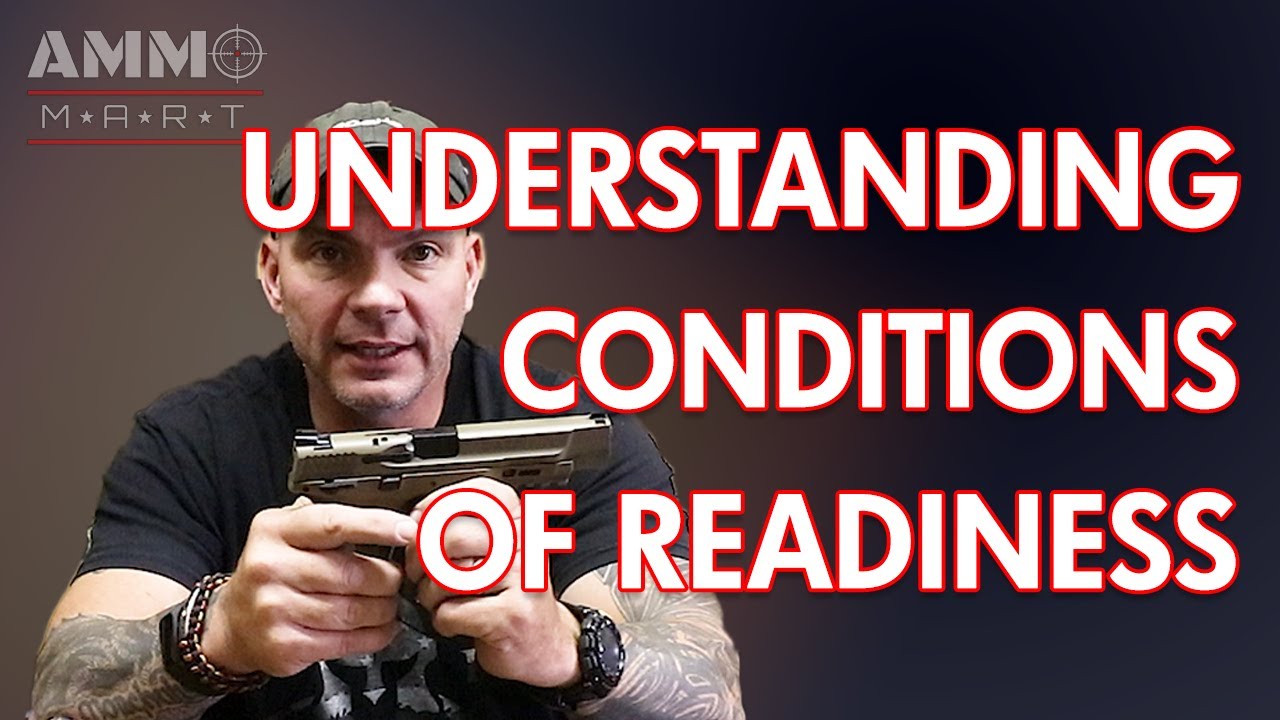 Understanding the Readiness of your Weapon - Firearm Conditions - YouTube