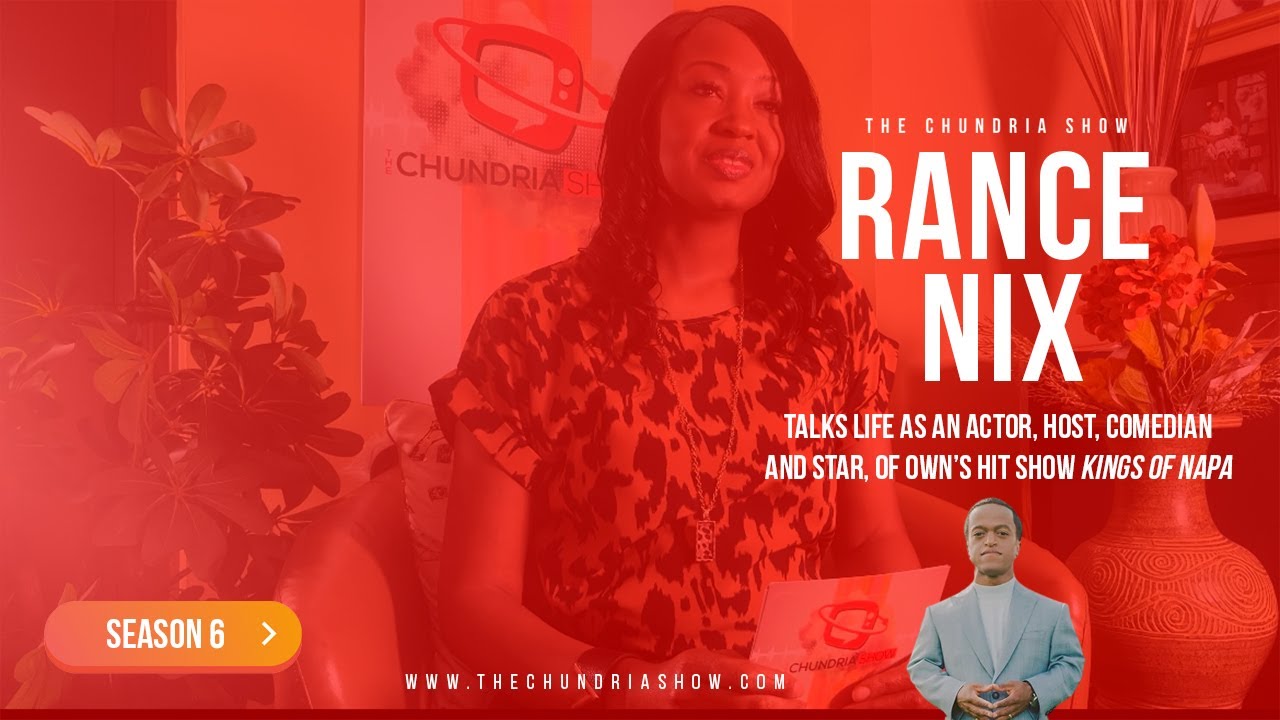 The Chundria Show Featuring Actor, Host, Comedian Rance Nix - YouTube