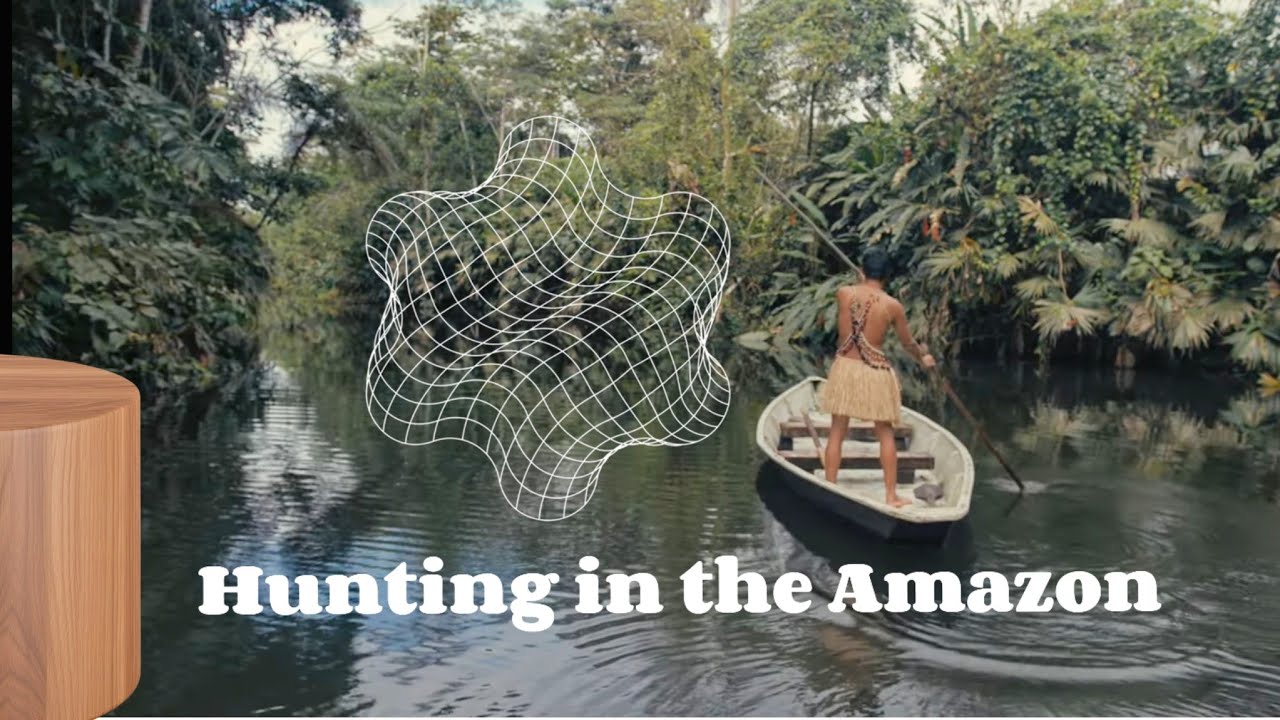 “Hunting in the Amazon”Very interesting! - YouTube