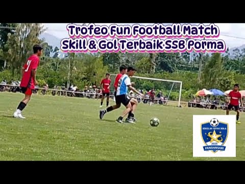 Trofeo Fun Football Match | Skill & Gol Terbaik SSB Porma