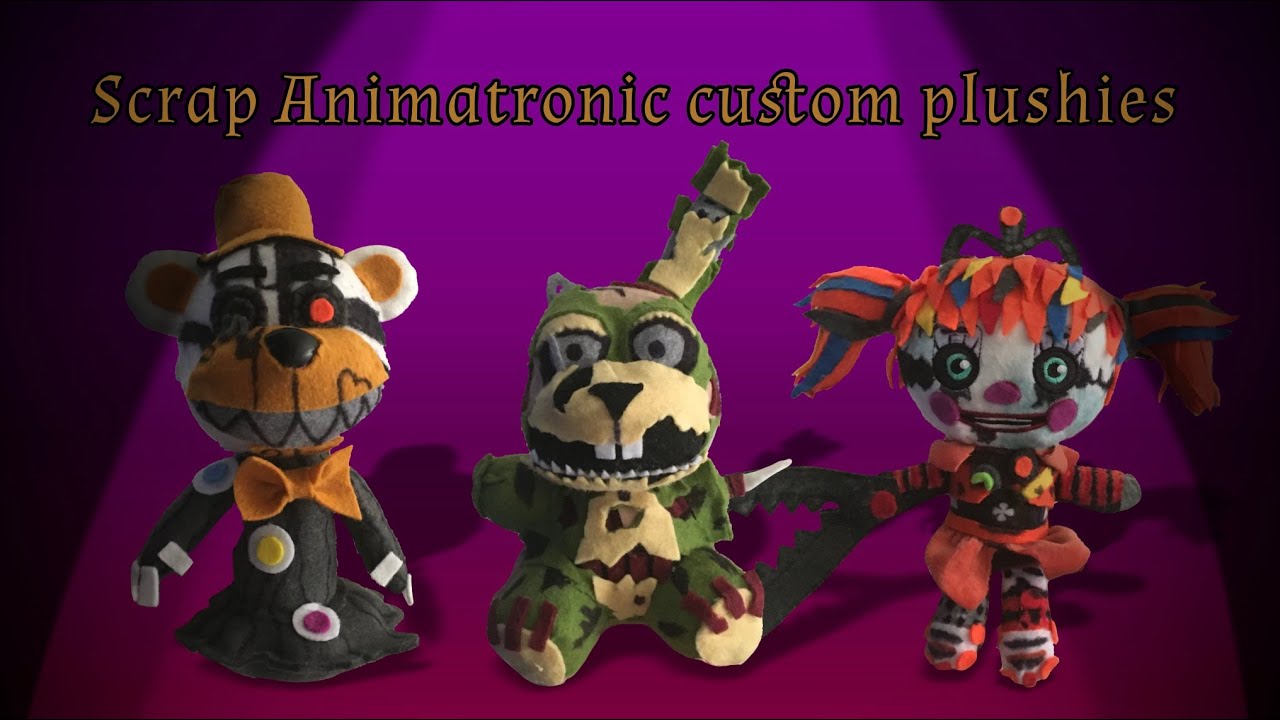Scrap Animatronics custom plushies - YouTube