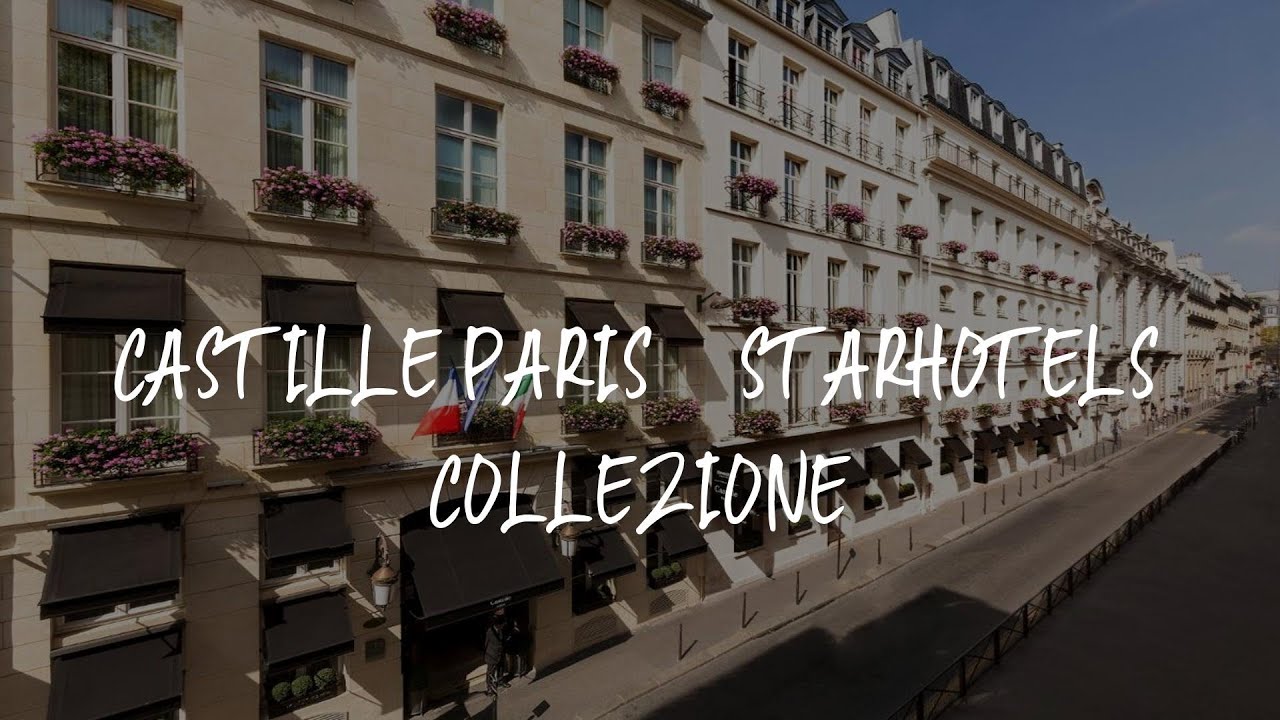 Castille Paris – Starhotels Collezione Review - Paris , France - YouTube