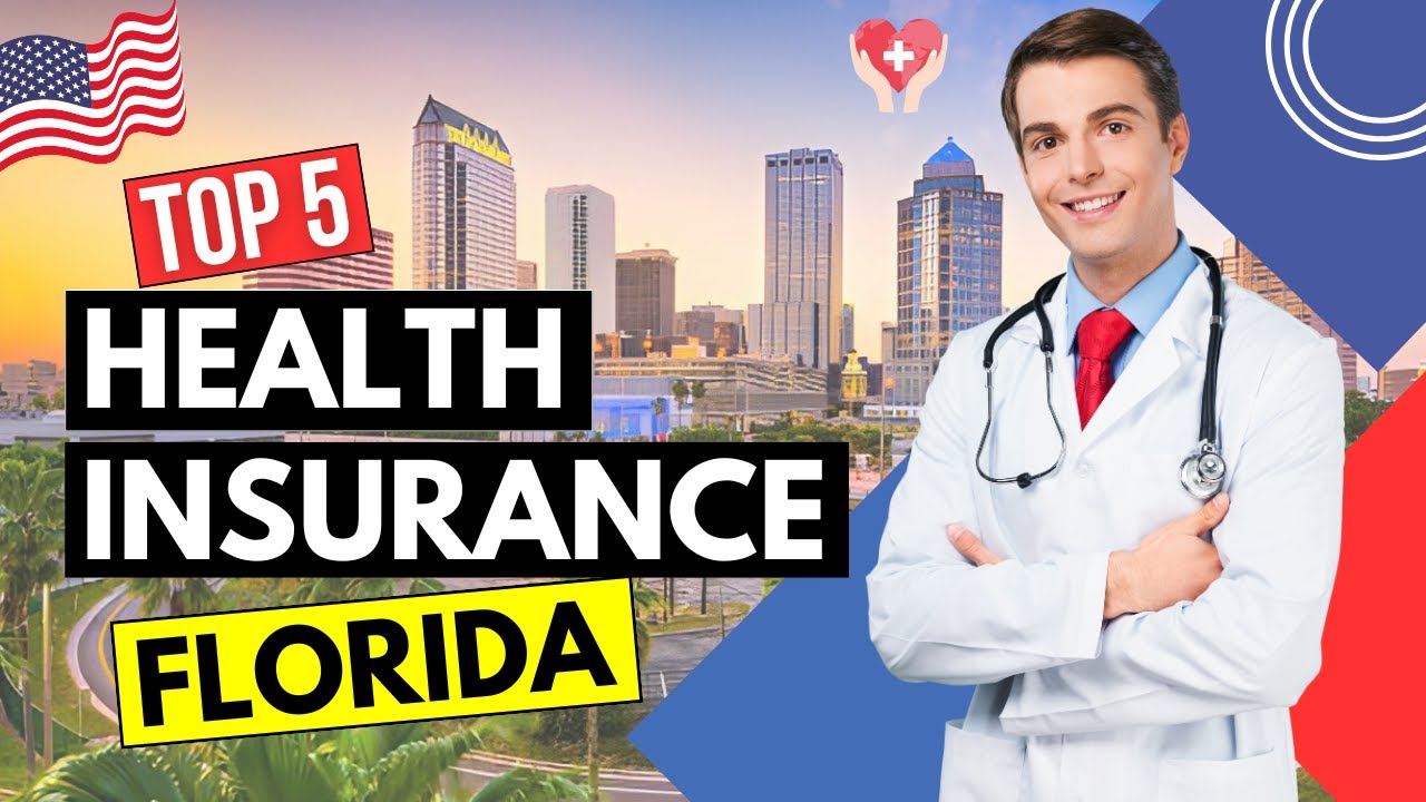 Best Health Insurance In Florida 2024 Top 5 Affordable Health