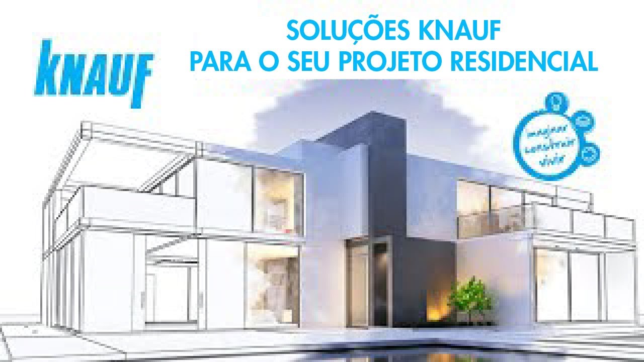 KNAUF RESIDENCIAL | SOLUÇÕES KNAUF PARA O SEU PROJETO RESIDENCIAL - YouTube