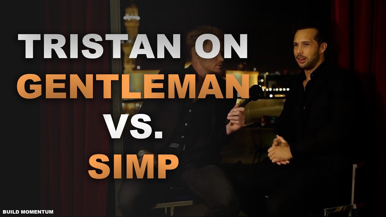 GENTLEMAN vs. SIMP - Tristan Tate #tristantate - YouTube