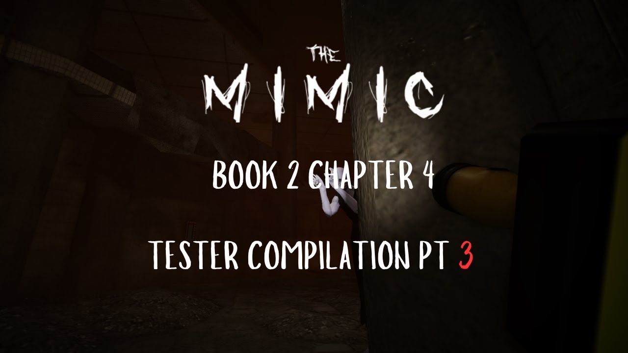 The Mimic | Book 2 Chapter 4 | Funny Tester Moments Part 3 - YouTube