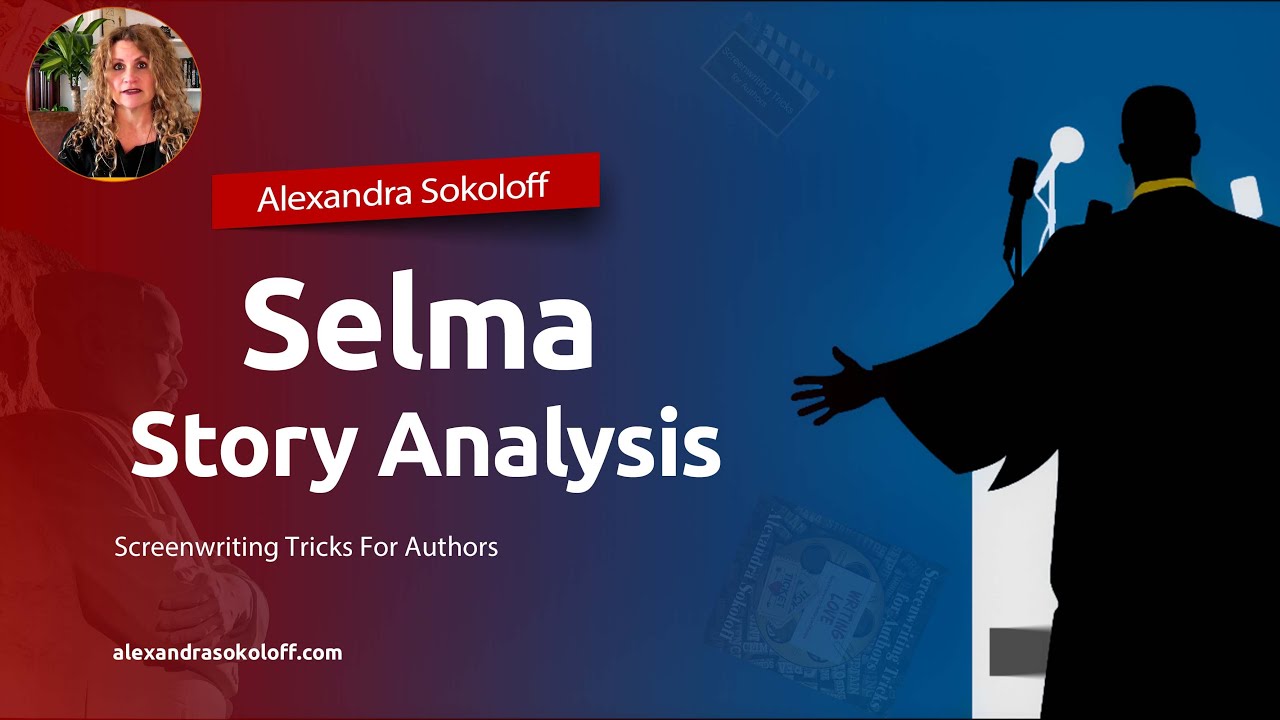 Screenwriting Tricks of SELMA - to help you write your book! Overview ...