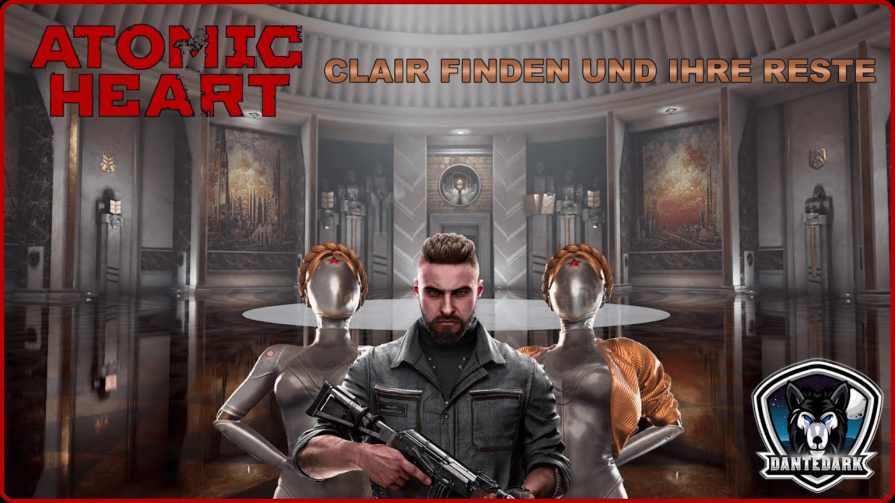 Clair finden und ihre Reste ♣ Atomic Heart ♣ Dante Dark - YouTube