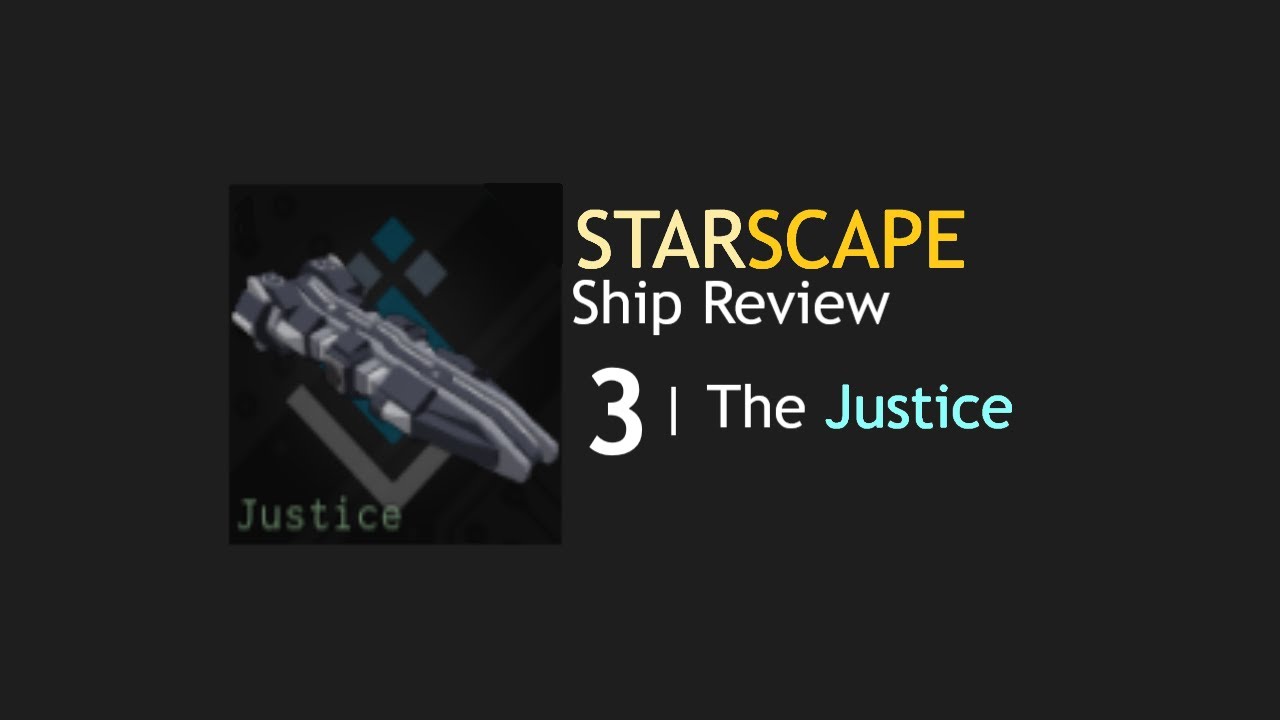 The Justice | Starscape Ship Review #3 - YouTube