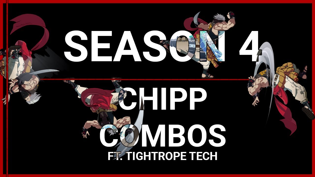 GGST: Chipp Zanuff - SEASON 4 - Tight rope tech and wild assults. - YouTube