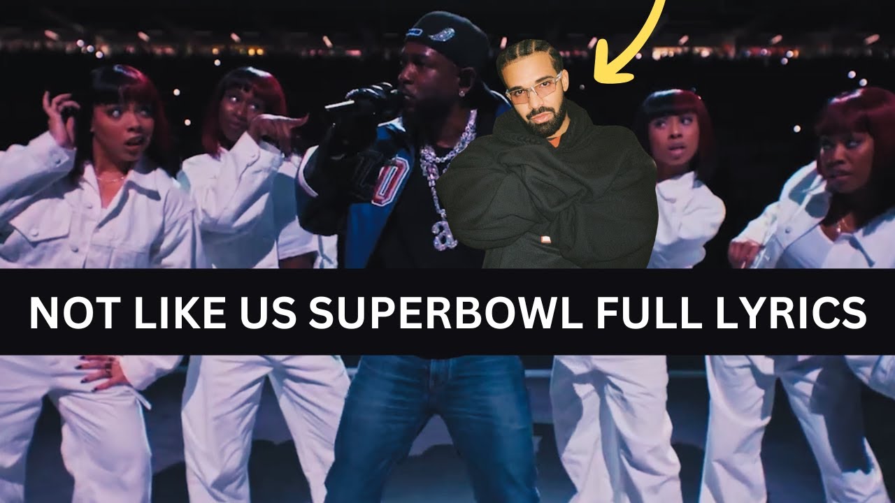 (Full Lyrics) Kendrick Lamar Performs Not Like Us at Super Bowl LIX ...