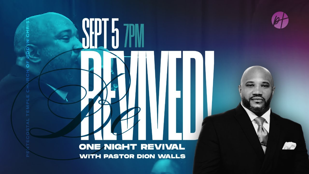 One Night Revival • Pastor Dion Walls, Northend COGIC, Guest Revivalist ...