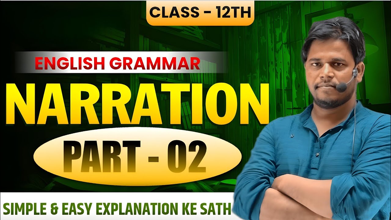 Narration English Grammar | Part - 02 | Class 12th || Bihar Board 2026 ...
