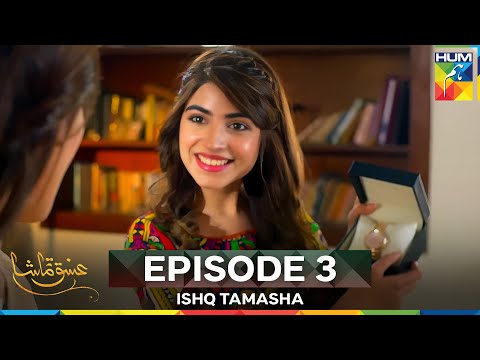 Ishq Tamasha Episode 3