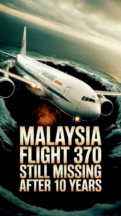 10 Years Later… Where Is MH370? - YouTube