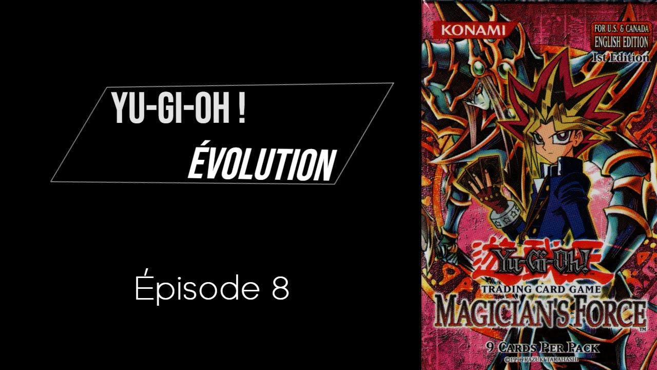 Yu-gi-oh ! Évolution #8 - Magician Force - YouTube